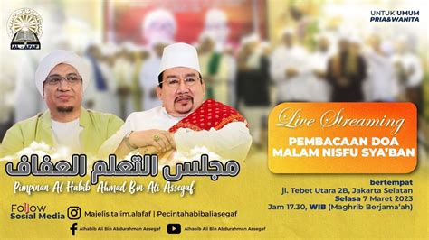 Live Pembacaan Doa Malam Nisfu Syaban Majelis Ta Lim Al Afaf Al