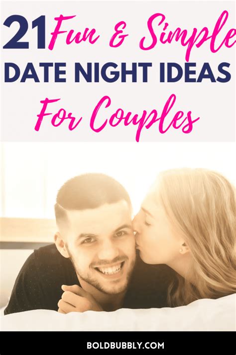21 Simple Date Night Ideas For More Romance And Connection Bold And Bubbly