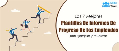 Las 7 Mejores Plantillas De Informes De Progreso De Los Empleados Con