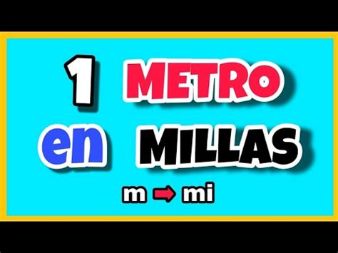 Cu Ntas Millas Hay En Un Metro M Mi Youtube