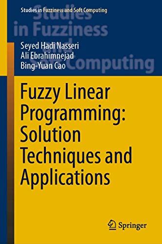 fuzzy linear programming solution techniques and applications finelybook