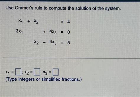 Solved Use Cramer S Rule To Compute The Solution Of The Chegg