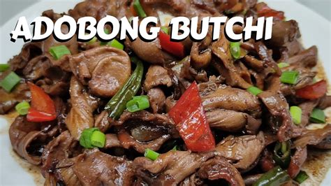 Adobong Buchi Ng Manok BUTCHI NG MANOK RECIPE ADOBONG BUTCHI YouTube