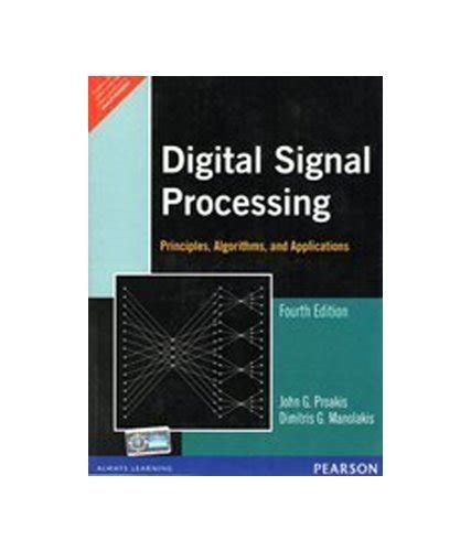 digital signal processing principles algorithms and applications by john g proakis goodreads