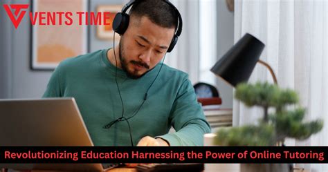 Revolutionizing Education Harnessing The Power Of Online Tutoring