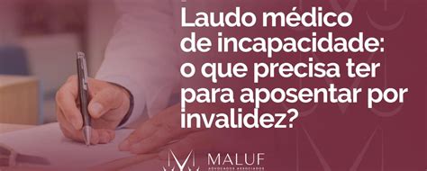 Laudo médico de incapacidade e seu papel para a aposentadoria