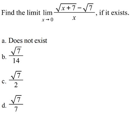 solved find the limit limx→0xx 7−7 if it exists a does