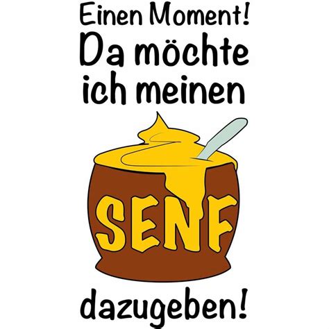 An Image Of A Poster With The Words Senf Dazugeben