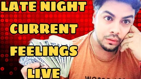 Current Feeling Of Partner Tarot Today Late Night Thoughts Live
