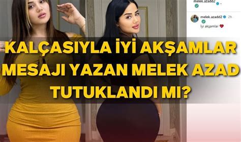 Tiktok Fenomeni Melek Azad Tutuklandı mı Kalçasıyla İyi Akşamlar