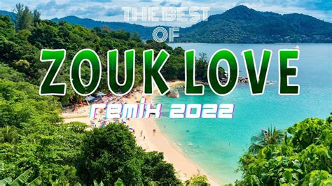Kompa Zouk Remix Mix Zouk Love Remix Part Youtube