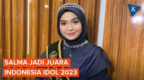 Curi Perhatian Juri Sejak Awal Salma Juarai Indonesian Idol 2023 YouTube