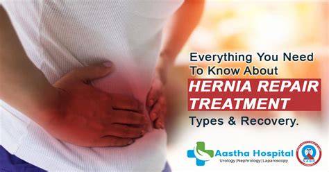 Hernioplasty In Ludhiana Hernia Repair Treatment Types And Recovery