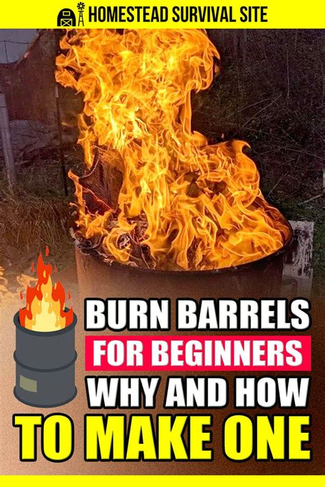 Burn Barrels Have Been Staples On Homesteads Since Metal Barrels First