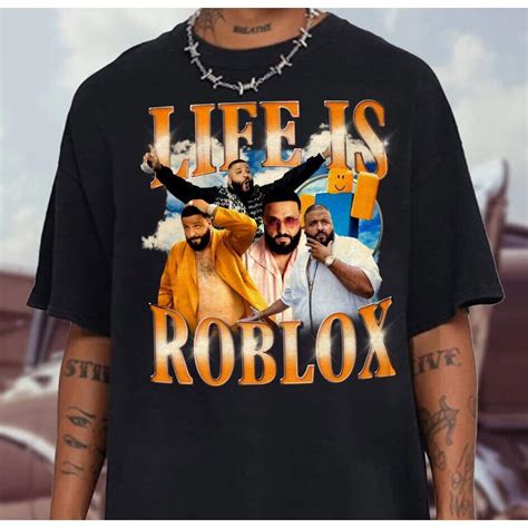 Funny Life Is Roblox T Shirt Dj Khaled T Shirt Dj Khaled Life Is