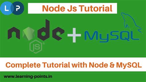 complete tutorial with node and mysql node js tutorial mysql and node learning points