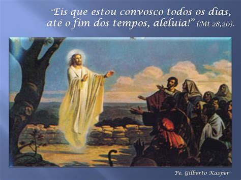 Comentando a Palavra de Deus Solenidade da Ascensão do Senhor