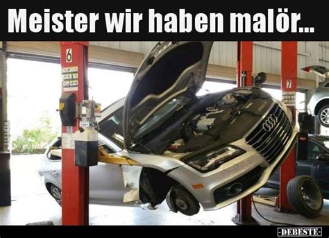Meister wir haben malör Lustige Bilder Sprüche Witze echt
