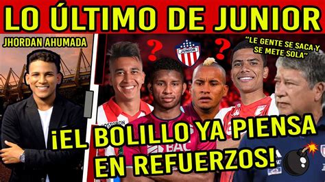 BOMBAZO JUNIOR DE BARRANQUILLA EL BOLILLO GÓMEZ ANUNCIÓ