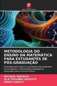Metodologia Do Ensino Da Matem Tica Para Estudantes De P S Gradua O