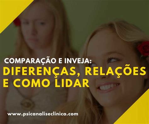 Comparação e Inveja diferenças relações e como lidar Psicanálise