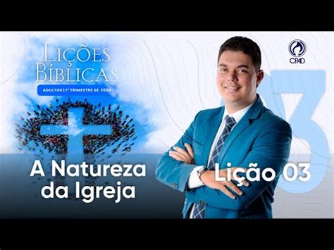 Ebd Li O A Natureza Da Igreja Trimestre De Murilo Alencar