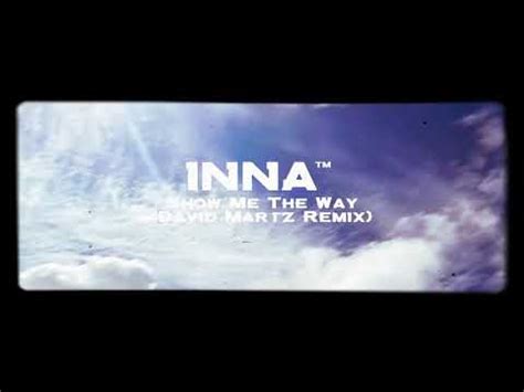 Marco Seba Feat INNA Show Me The Way David Martz Remix Online