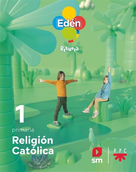 RELIGIÓN 1º EDUCACION PRIMARIA PROYECTO REVUELA ED 2022 con ISBN