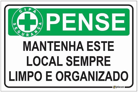 Placas sinalização CIPA pense mantenha este local sempre limpo e