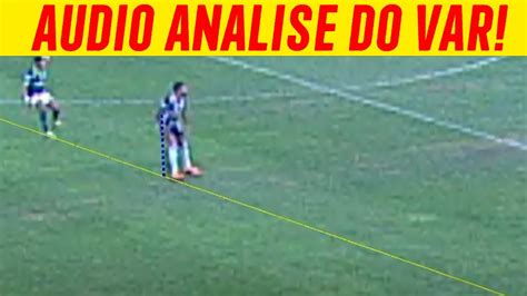 URGENTE SAIU O AUDIO DO VAR DO GOL ANULADO YouTube