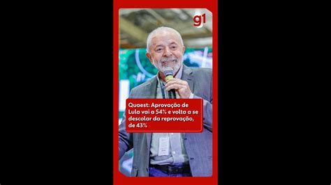 Quaest Aprova O De Lula Vai A E Volta A Se Descolar De Reprova O