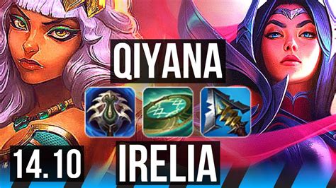 Qiyana Vs Irelia Mid Legendary Solo Kills Euw