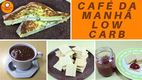 CAFÉ DA MANHÃ LOW CARB 4 RECEITAS YouTube