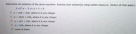 solved determine all solutions of the given equation express your answer s using radian