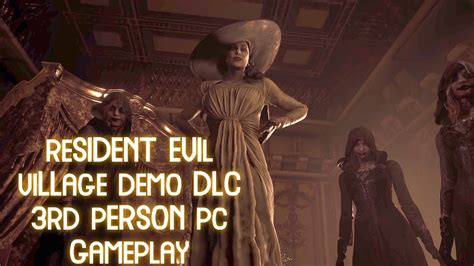 RESIDENT EVIL 8 VILLAGE Third Person Mode Gameplay Walkthrough Demo