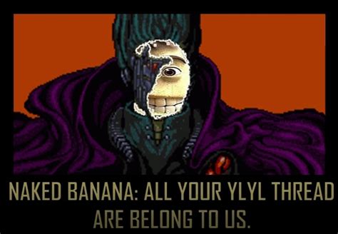 Banana Takes Control Naked Banana Know Your Meme
