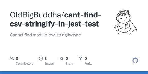 GitHub OldBigBuddha Cant Find Csv Stringify In Jest Test Cannot Find