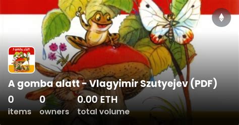 A Gomba Alatt Vlagyimir Szutyejev Pdf Collection Opensea