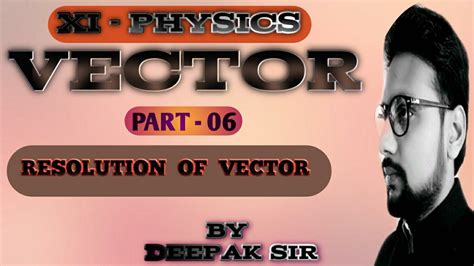 unit 2 vector analysis resolution of vector youtube
