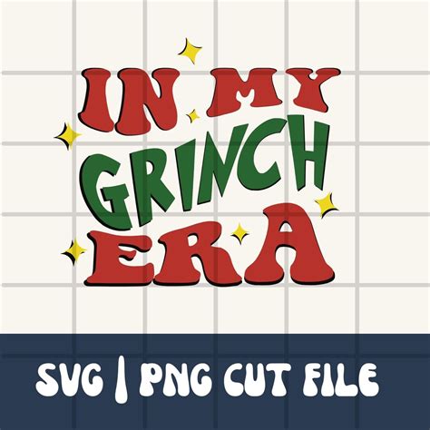 In My Grinch Era Svg Grinch Era Png Grinch Svg Reversible Svg Cut File