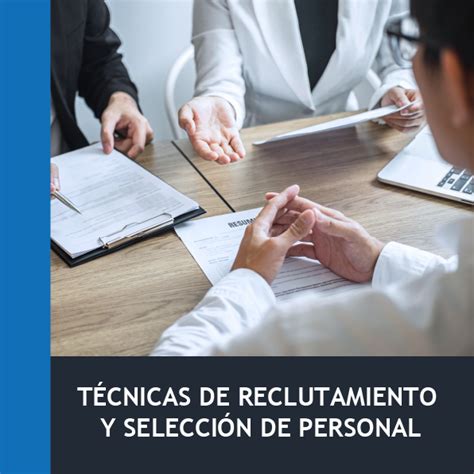 T Cnicas De Reclutamiento Y Selecci N De Personal Escuela De