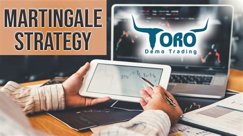 Mastering Martingale Strategy For Trading Toro Demo Trading