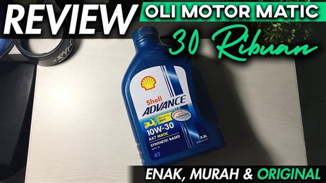 Review Oli Motor Matic Enak Murah Original Cuman Ribuan Shell