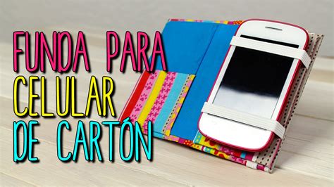 Como Hacer Funda Para Celular Con Cart N Diy Funda Para M Vil