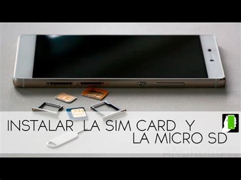 Como Se Coloca La Tarjeta Sim En Un Huawei Varias Tarjetas
