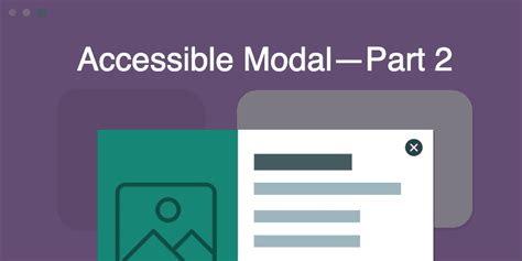 how to create an accessible modal component in react—part 2 aman explains