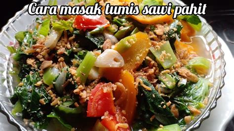 Tumis Sawi Pahit Bikin Nagih Di Jamin Tidak Pahit Yok Saya Ajarin