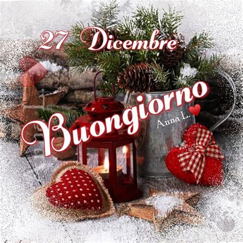 27 Dicembre Buongiorno Buongiorno Immagini Immagini Buongiorno
