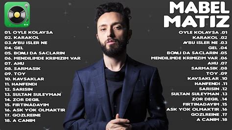 Mabel Matiz Ark Lar En Iyi Mabel Matiz Ark S Turkce Pop