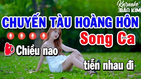 Karaoke Chuyến Tàu Hoàng Hôn Song Ca Nhạc Sống Karaoke Bảo Kim YouTube